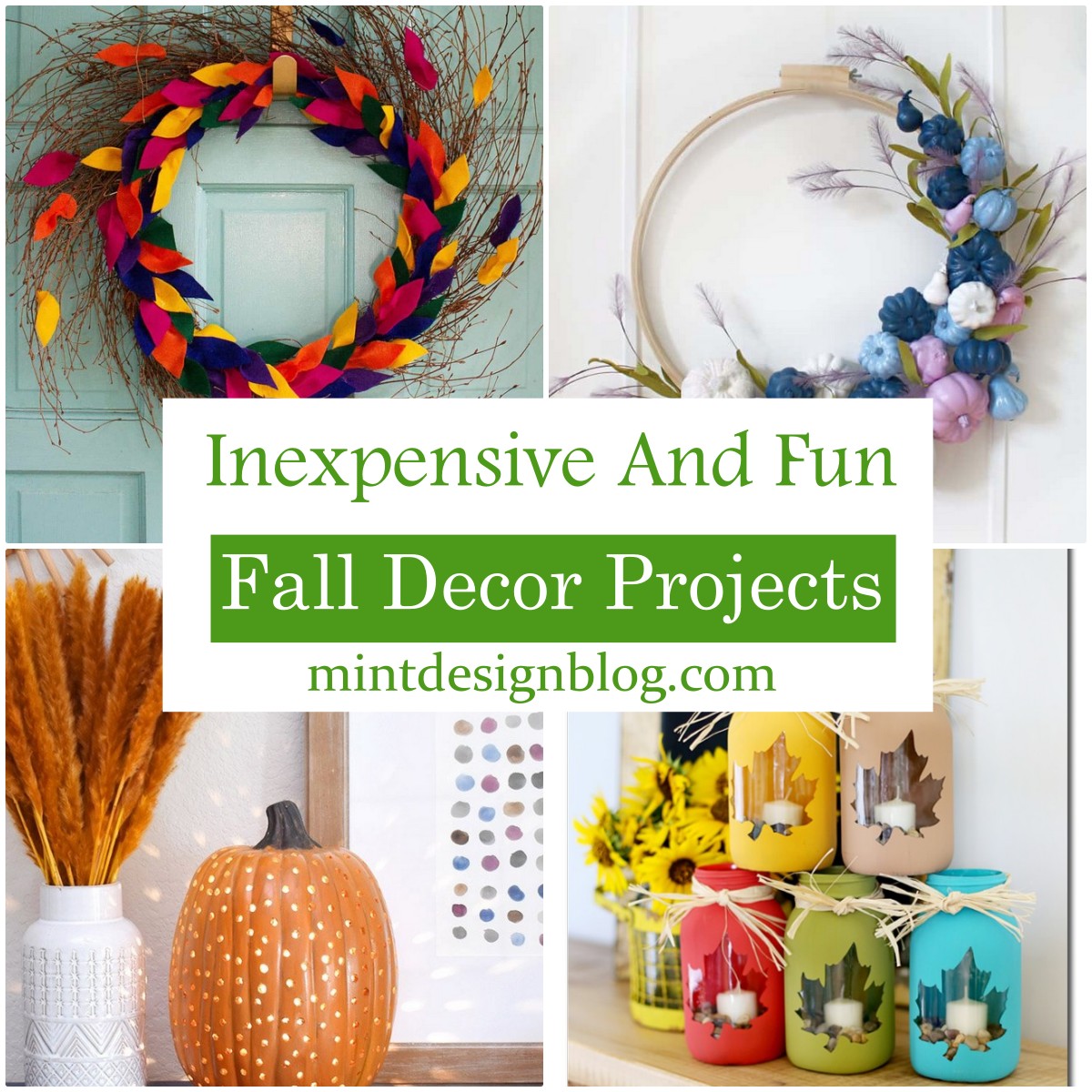 15 Inexpensive And Fun Fall Decor Projects - Mint Design Blog