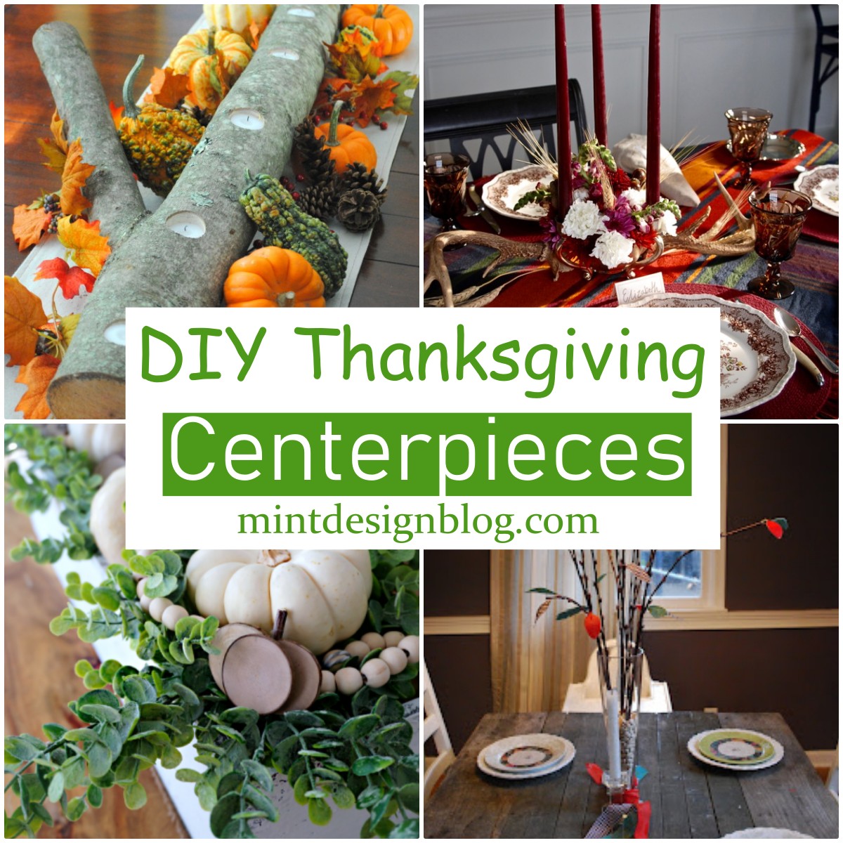 20 DIY Thanksgiving Centerpieces For Table Decor - Mint Design Blog